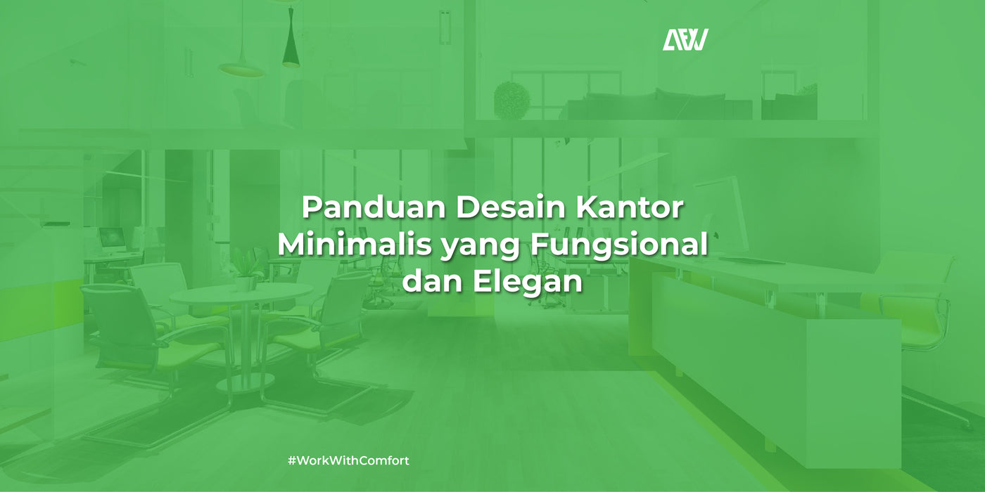 Panduan Desain Kantor Minimalis yang Fungsional dan Elegan – All For Work