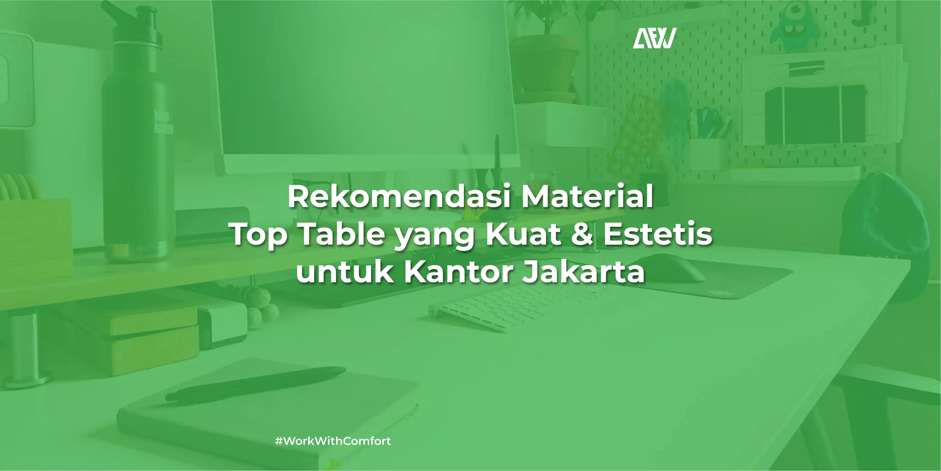 Rekomendasi Material Top Table yang Kuat & Estetis untuk Kantor Jakart ...